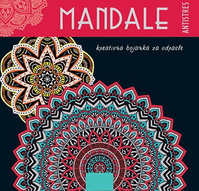 Mandale antistres – Kreativna bojanka za odrasle Grupa autora