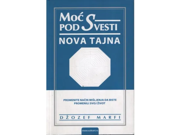 Moć podsvesti nova tajna – Džozef Marfi