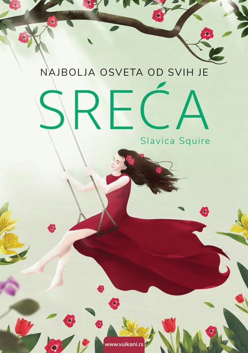 Najbolja osveta od svih je sreća Slavica Squire