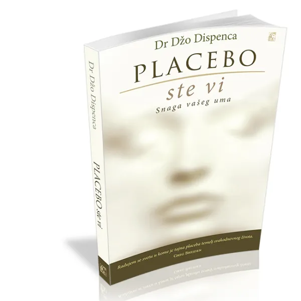 Placebo ste Vi Snaga vašeg uma Džo Dispenca