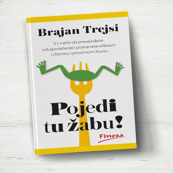 Pojedi tu žabu!
Brajan Trejsi