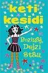 Poziraj, Dejzi Star Keti Kesidi