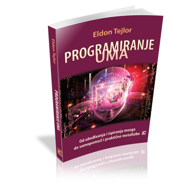 Programiranje uma – Od ubeđivanja i ispiranja mozga do samopomoći i praktične metafizike
Eldon Tejlor