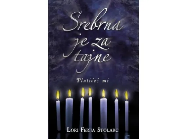 Srebrna je za tajne
Lori Ferija Stolarc