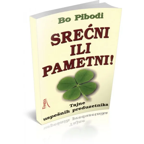 Srećni ili pametni!
Bo Pibodi