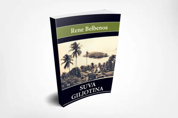 Suva giljotina – Rene Belbenoa