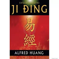 Sveobuhvatni Ji Đing – Alfred Huang