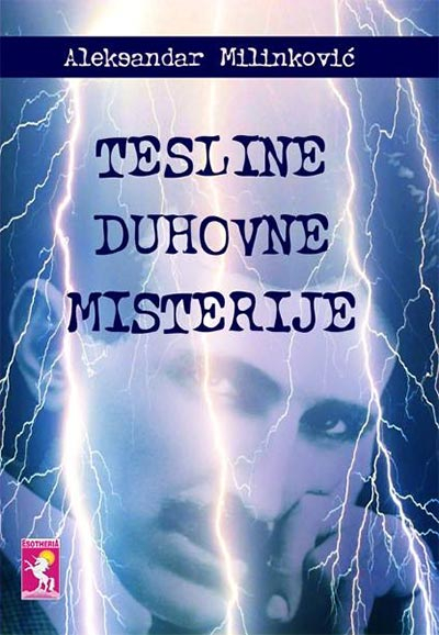 Tesline duhovne misterije – Aleksandar Milinković