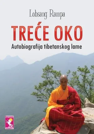 Treće oko – Autobiografija tibetanskog lame – Lobsang Rampa