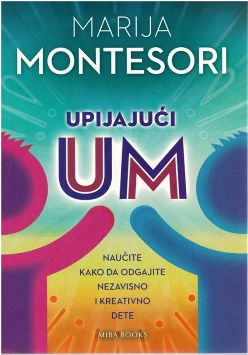 Upijajući um
Marija Montesori