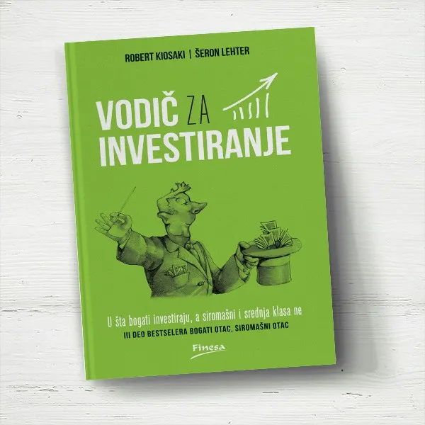 Vodič za investiranje
Robert Kiosaki