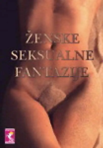 Ženske seksualne fantazije – Keri Šarp