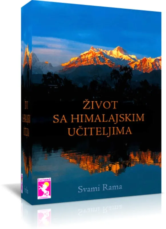 Život sa himalajskim učiteljima – Svami Rama