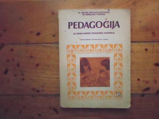 MILENA ORLOVIĆ-POTKONJAK- PEDAGOGIJA ZA II RAZ.PEDA.AKA