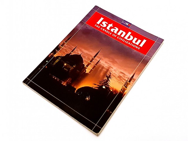 Istanbul: the cradle of civilizations