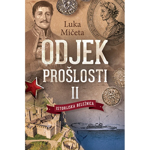 ODJEK PROŠLOSTI II - Luka Mičeta