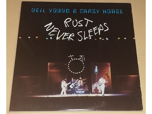 Neil Young &; Crazy Horse ‎– Rust Never Sleeps, US PRESS