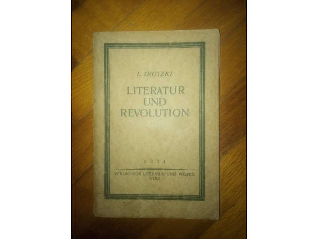 L. Trotzki: LITERATUR UND REVOLUTION, Wien 1924.