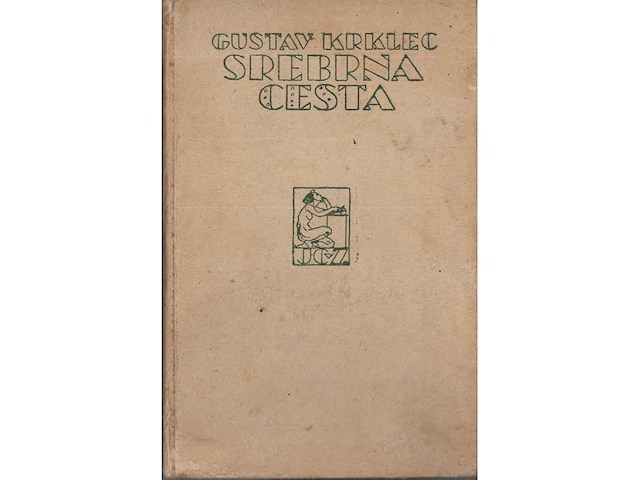 Gustav Krklec - SREBRNA CESTA