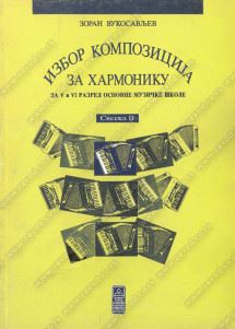 IZBOR KOMPOZICIJA ZA HARMONIKU - za 5. i 6. razred osnovne muzičke škole (sveska 2)