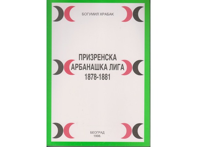 Hrabak / PRIZRENSKA ARBANAŠKA LIGA 1878-1881 - perfekT