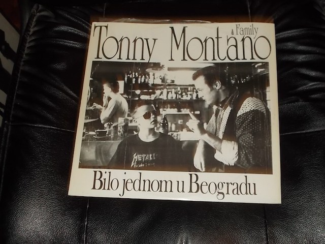 Tonny Montano &;;;;;; Family ‎– Bilo Jednom U Beogradu