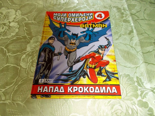 Moji omiljeni superheroji 4 - Batman - Napad krokodila