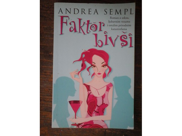 Andrea Sempl: FAKTOR BIVŠI