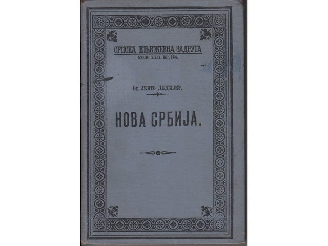 Jevto Dedijer / NOVA SRBIJA SKZ iz 1912. + karta