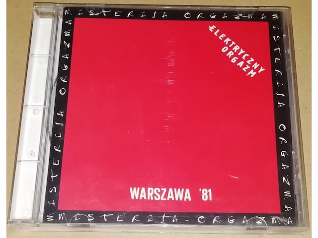 ELEKTRIČNI ORGAZAM - WARSZAWA 81