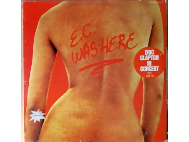 LP ERIC CLAPTON - E.C. Was Here (1980) 6. pressing MINT