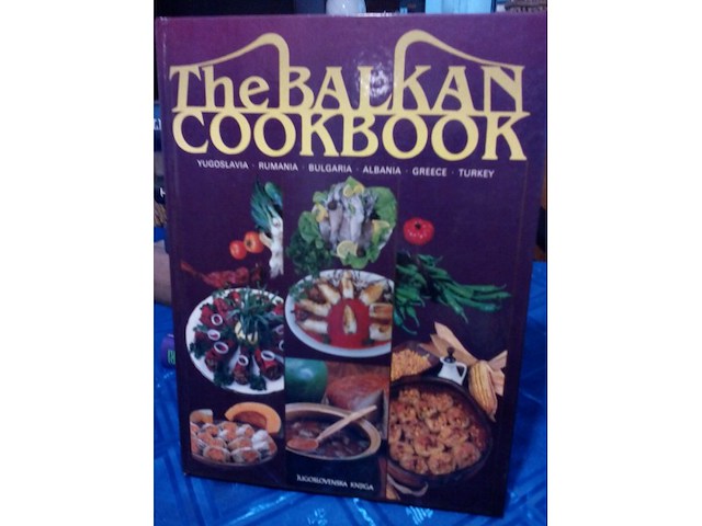 THE BALKAN COOKBOOK - Jelena Katičić, Snežana Đurić