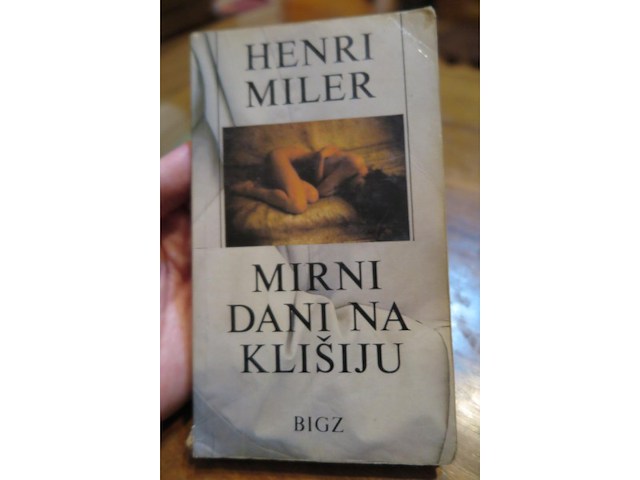 HENRI MILER - MIRNI DANI NA KLIŠIJU