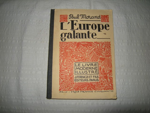 PAUL MORAND / L EUROPE GALANTE