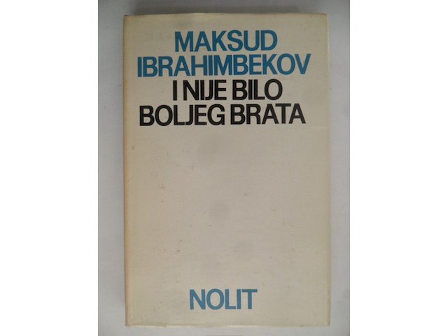 Maksud Ibrahimov I NIJE BILO BOLJEGA BRATA