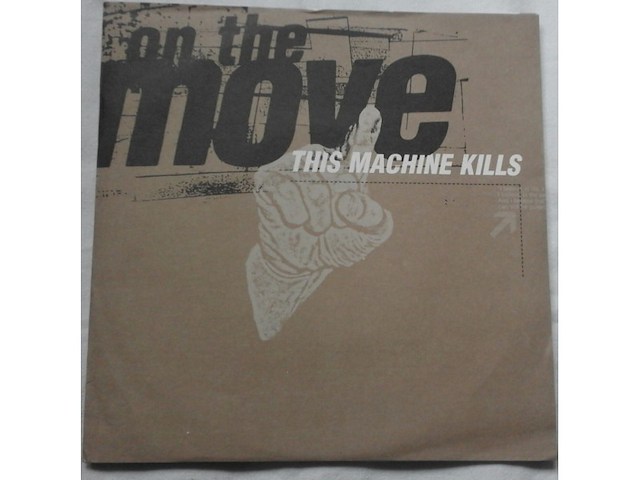 THIS  MACHINE  KILLS  -  ON  THE  MOVE