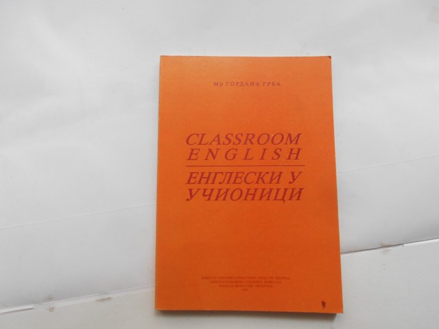 Engleski u učiuonici, Classroom english, G.Grba, zavod