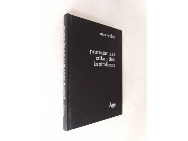 PROTESTANTSKA ETIKA I DUH KAPITALIZMA-MAX WEBER