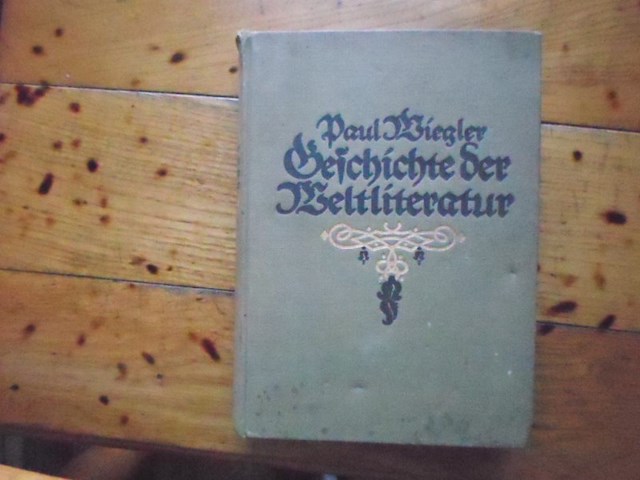 PAUL WIEGLER - GESCHICHTE DER WELTLITTERATUR RETKO