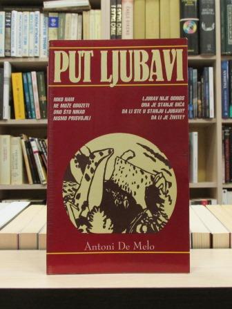 PUT LJUBAVI (Meditacije) – ANTONI de MELO