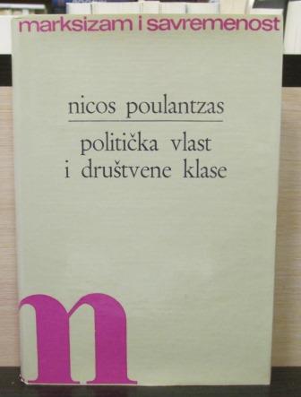 POLITIČKA VLAST I DRUŠTVENE KLASE – NICOS POULANTZAS