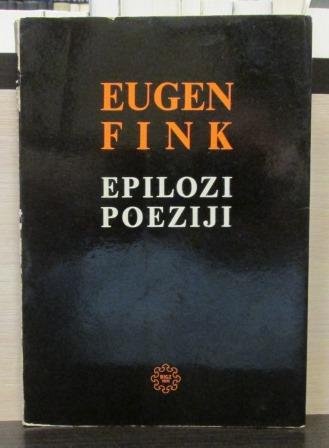 EPILOZI POEZIJI – EUGEN FINK