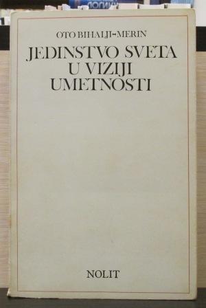 JEDINSTVO SVETA U VIZIJI UMETNOSTI – OTO BIHALJI-MERIN