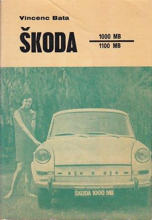 ŠKODA 1000 MB – 1100 MB – VINCENC BATA