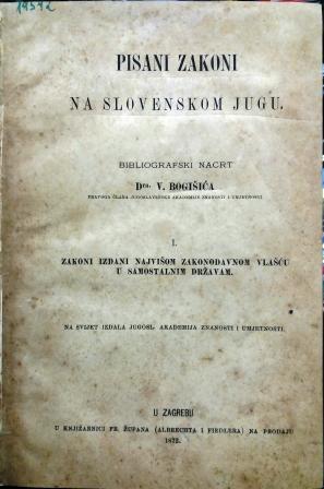 PISANI ZAKONI NA SLOVENSKOM JUGU – VALTAZAR BOGIŠIĆ