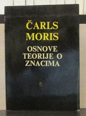 OSNOVE TEORIJE O ZNACIMA – ČARLS MORIS