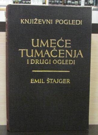 UMEĆE TUMAČENJA I DRUGI OGLEDI – EMIL ŠTAJGER