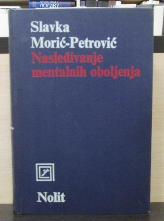 NASLEĐIVANJE MENTALNIH OBOLJENJA – SLAVKA MORIĆ PETROVIĆ