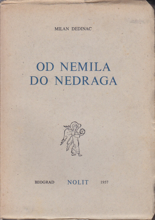 OD NEMILA DO NETRAGA 1921 – 1956 – MILAN DEDINAC prvo izdanje 1957 god.