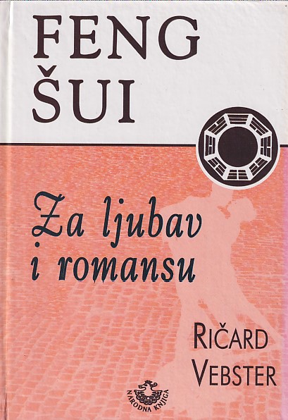 FENG ŠUI (Za ljubav i romansu) – RIČARD VEBSTER